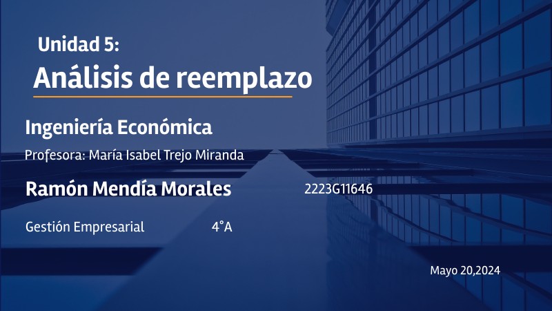 Analisis de Reemplazo. Ingeniería Económica | Genially