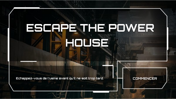 ESCAPE THE POWER HOUSE | Genially