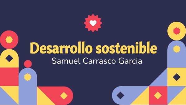 Copy - desarrollo sostenible | Genially