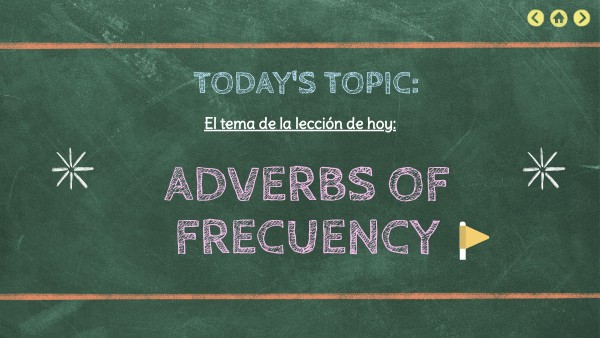 Adverbs of Frecuency - Adverbios de frecuencia | Genially