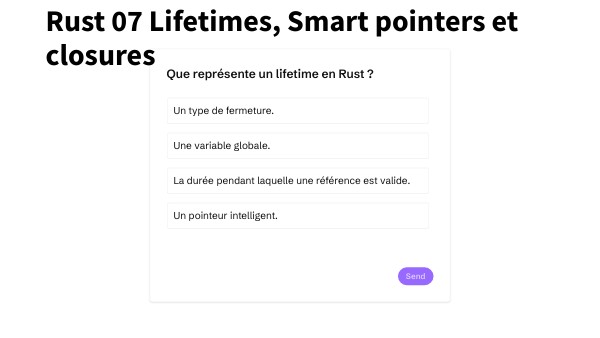 Rust 07 Lifetimes, Smart pointers et closures