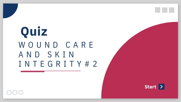 Wound care and skin integrity #2